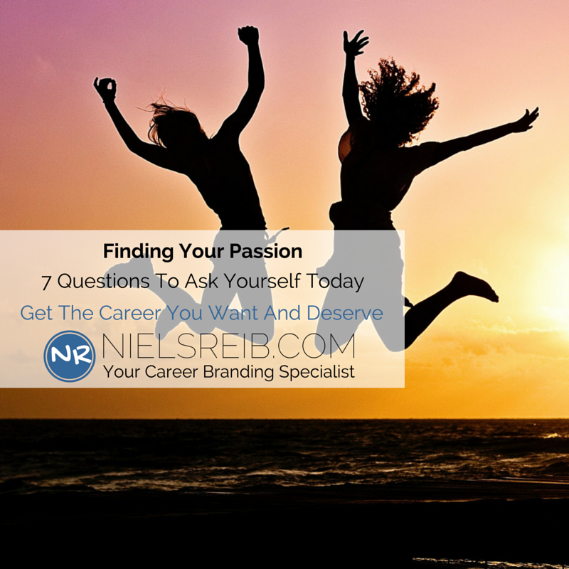 Trouble Finding Your Passion 7 Things To Ask Yourself Now